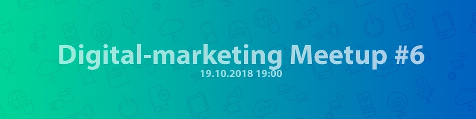 Digital-marketing Meetup #6 — О digital-услугах | Приглашаем на шестой ...